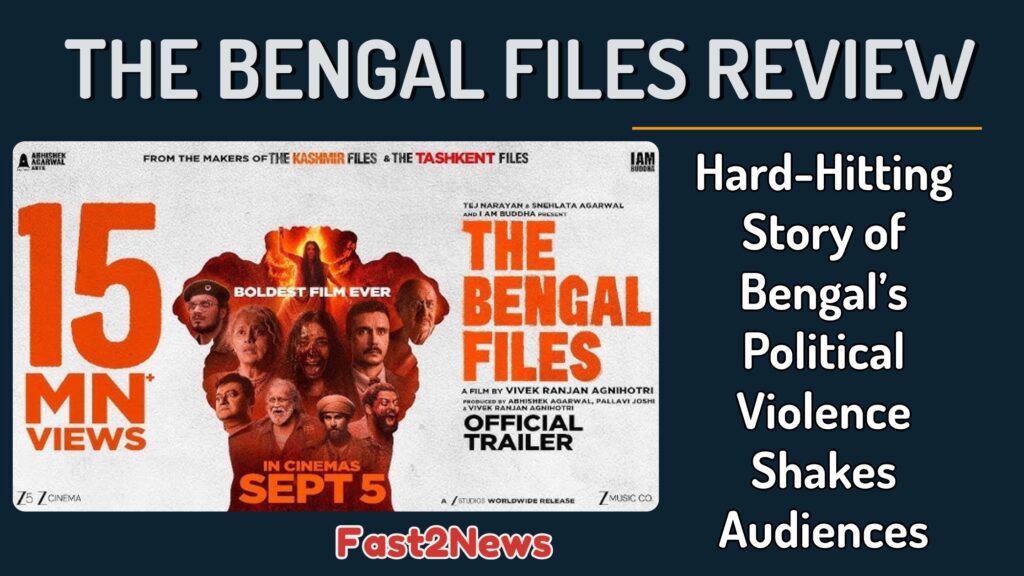 The Bengal Files Review: Hard-Hitting Story of Bengal’s Political ...